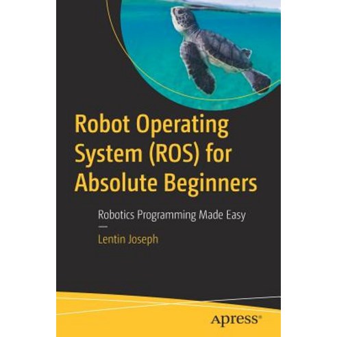 Robot Operating System For Absolute Beginners Robotics Programming