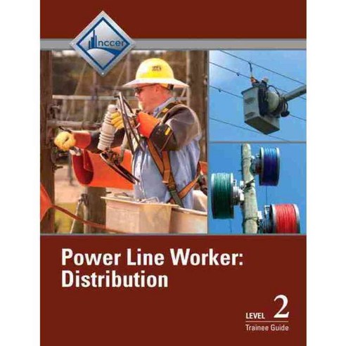 Power Line Worker Level 2: Distribution: Trainee Guide, Pearson College ...