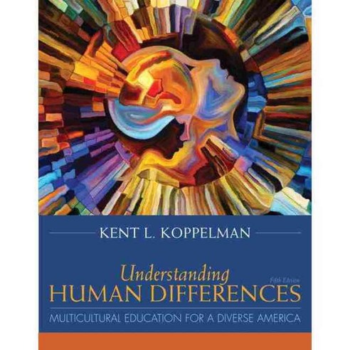 Understanding Human Differences: Multicultural Education for a Diverse ...