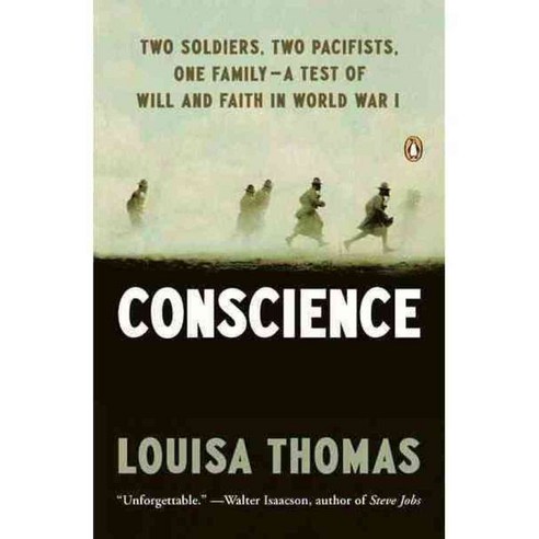 Conscience: Two Soldiers Two Pacifists One Family- A Test of Will and ...