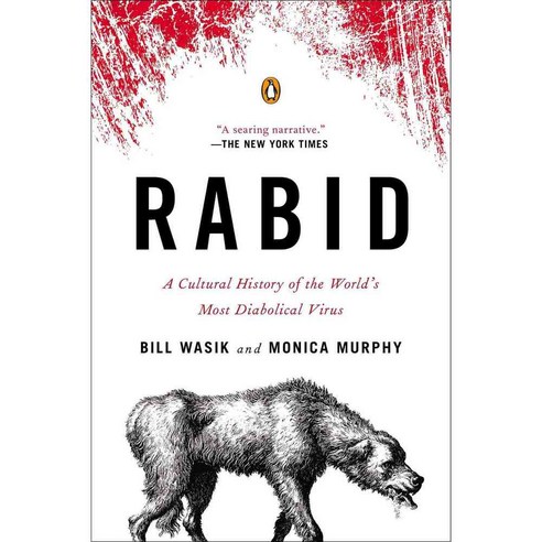 Rabid: A Cultural History of the World''s Most Diabolical Virus ...