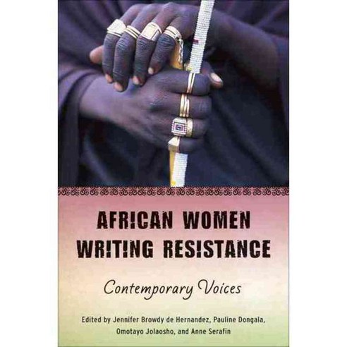 African Women Writing Resistance: An Anthology of Contemporary Voices ...