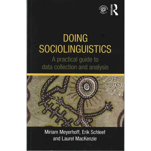 Doing Sociolinguistics: A Practical Guide to Data Collection and Analysis, Rout