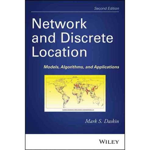 Network and Discrete Location: Models Algorithms and Applications, John Wiley