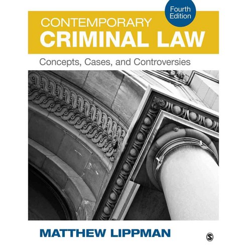 Contemporary Criminal Law: Concepts Cases and Controversies, Sage Pubns ...