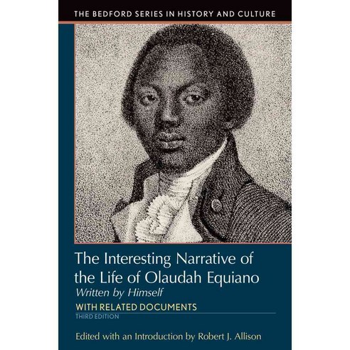 Interesting Narrative of the Life of Olaudah Equiano: With Related ...