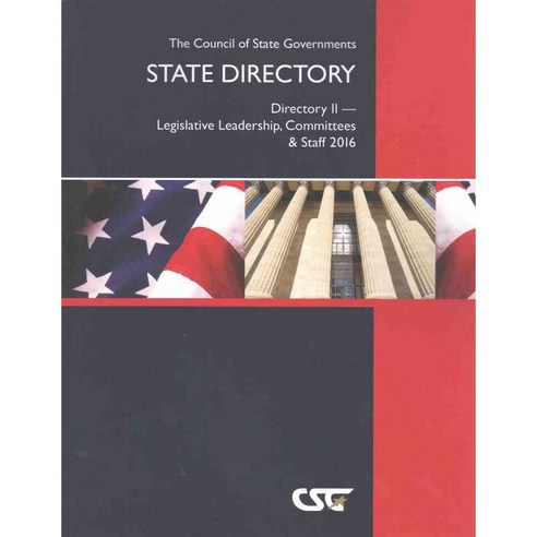 State Directory 2016: Directory II: Legislative Leadership Committees ...