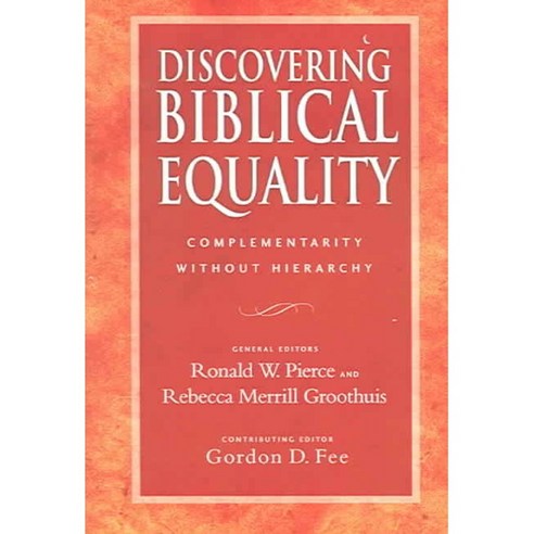 Discovering Biblical Equality: Complementarity Without Hierarchy, Ivp ...