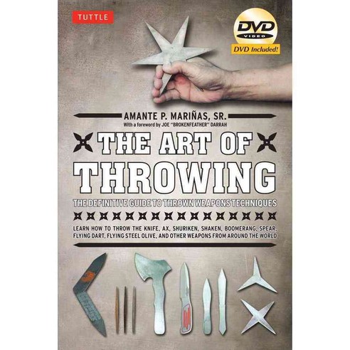 The Art of Throwing: The Definitive Guide to Thrown Weapons Techniques ...