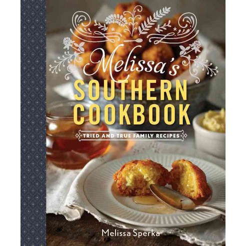 Melissa''s Southern Cookbook: Tried-and-True Family Recipes, Countryman ...