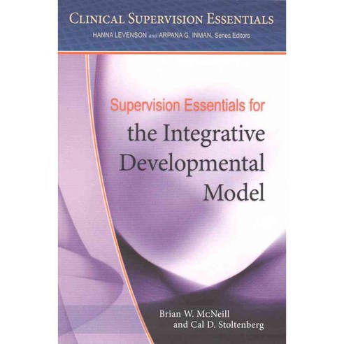 Supervision Essentials for the Integrative Developmental Model, Amer Psychologi