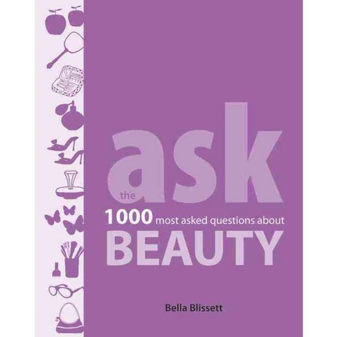 Ask: The 1000 Most Asked Questions About Beauty, Spruce Books - 가격 변동 ...