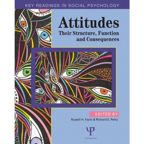 Attitudes Key Readings: Their Structure Function and Consequences ...