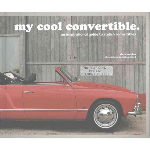 My Cool Convertible: An Inspirational Guide to Stylish Convertibles ...