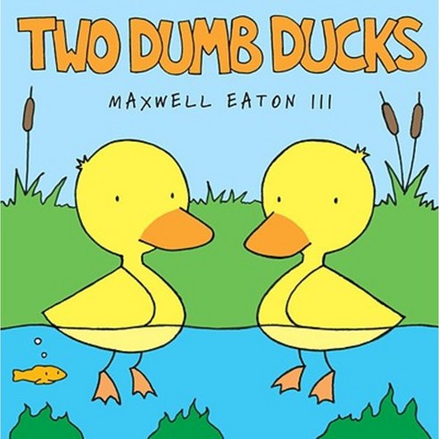 Two Dumb Ducks Hardcover, Alfred A. Knopf Books for Young Readers - 가격 ...