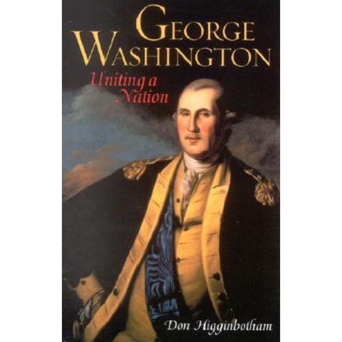 George Washington: Uniting a Nation Paperback, Rowman & Littlefield ...