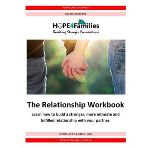 The Relationship Workbook: Learn How to Build a Stronger More Intimate and Fulfilled ...