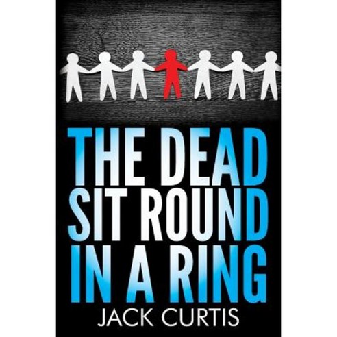 The Dead Sit Round in a Ring Paperback, Createspace - 가격 변동 추적 그래프 - 역대가