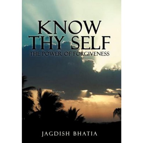 Know Thy Self: The Power of Forgiveness Hardcover, Authorhouse - 가격 변동 ...