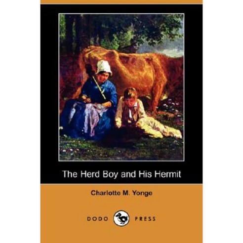 The Herd Boy and His Hermit (Dodo Press) Paperback, Dodo Press - 가격 변동 ...
