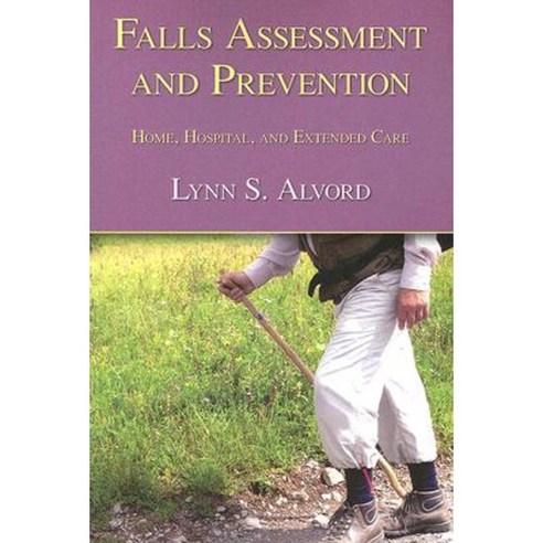 Falls Assessment and Prevention: Home Hospital and Extended Care ...