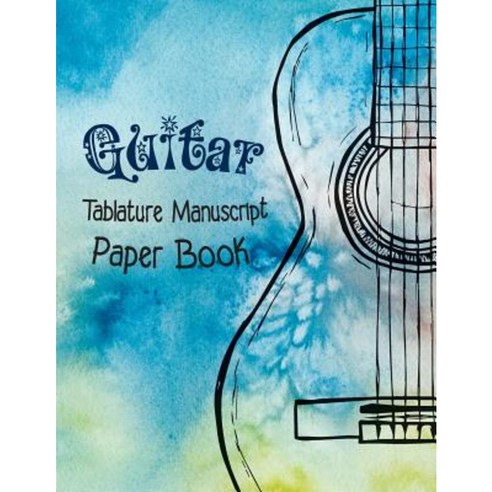 Guitar Tablature Manuscript Paper Book: Guitar Tablature Manuscript ...