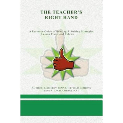 The Teacher''s Right Hand: A Resource Guide of Reading & Writing ...