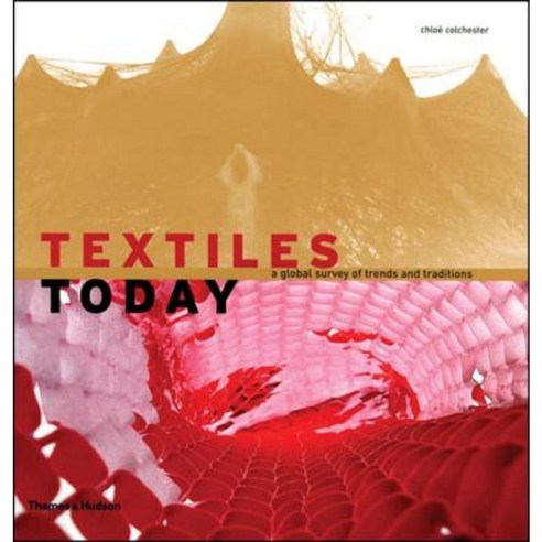 Textiles Today: A Global Survey of Trends and Traditions Hardcover ...