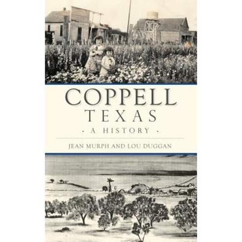 Coppell Texas: A History Hardcover, History Press Library Editions - 가격 ...