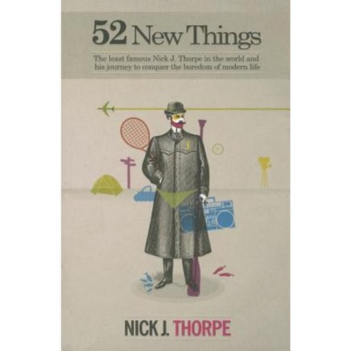 52 New Things: The Least Famous Nick Thorpe in the World and His ...