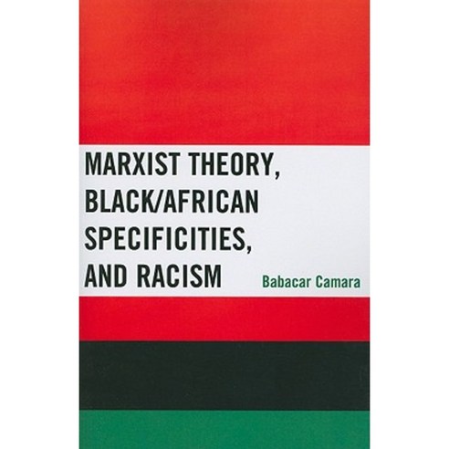 Marxist Theory Black/African Specificities and Racism Paperback ...