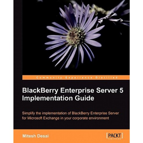 Blackberry Enterprise Server 5 Implementation Guide Paperback, Packt ...