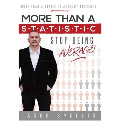 More Than a Statistic: Stop Being Average! Hardcover, Gatekeeper Press ...