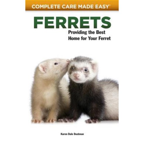 Ferrets: Providing the Best Home for Your Ferret Paperback, Lumina Press - 가격 변