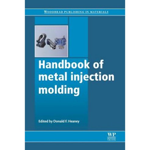 Handbook of Metal Injection Molding Paperback, Woodhead Publishing - 가격 ...