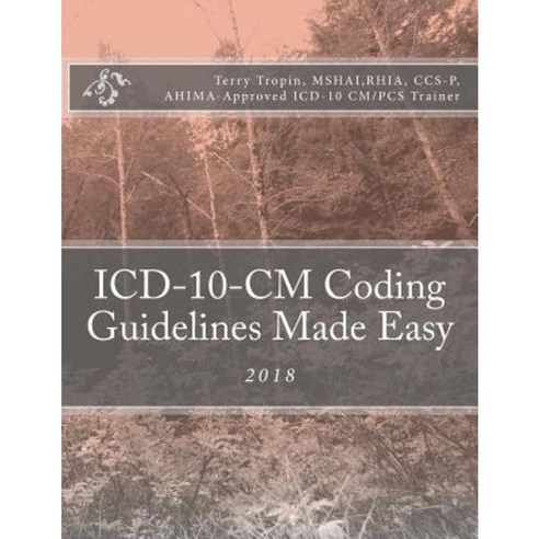 ICD-10-CM Coding Guidelines Made Easy: 2018 Paperback, Createspace ...