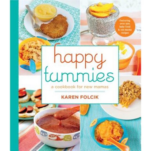 Happy Tummies: A Cookbook for New Mamas Paperback, Bright Ideas Publishing - 가격 변동 추적 그래프 - 역대가