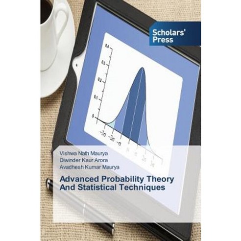 Advanced Probability Theory and Statistical Techniques Paperback, Scholars'' Pr