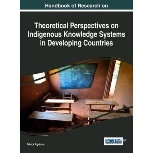 Handbook of Research on Theoretical Perspectives on Indigenous ...
