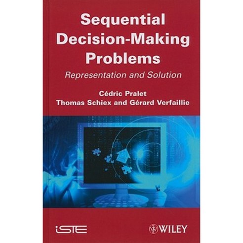 Sequential Decision-Making Problems: Representation and Solution Hardcover, Wil
