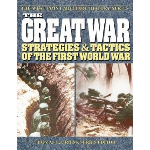 The Great War: Strategies & Tactics of the First World War Paperback ...