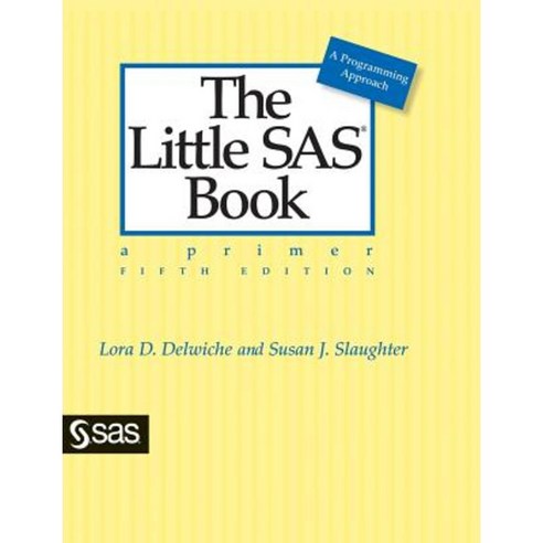 The Little SAS Book: A Primer Fifth Edition Hardcover, SAS Institute ...