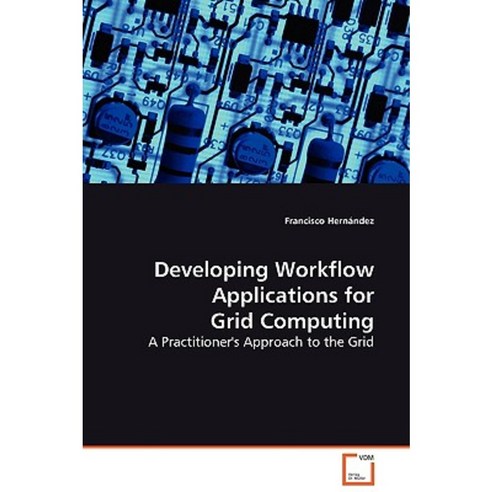 Developing Workflow Applications for Grid Computing Paperback, VDM Verlag - 가격 변동 추적 그래프 - 역대가
