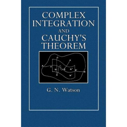 Complex Integration and Cauchys Theorem Paperback, Createspace - 가격 변동 ...