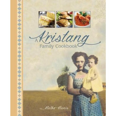 A Kristang Family Cookbook Hardcover, Marshall Cavendish International ...