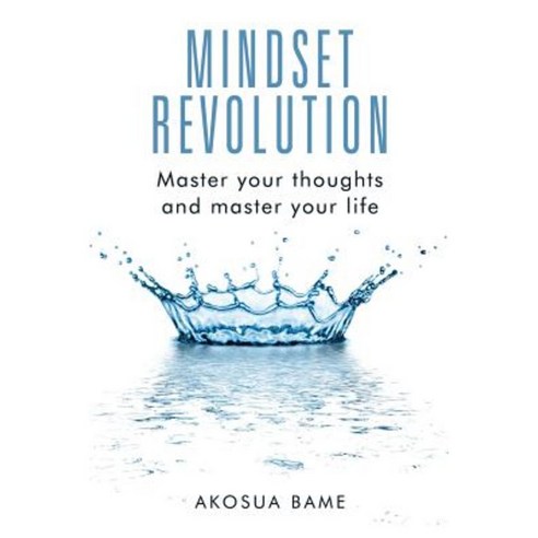Mindset Revolution: Master Your Thoughts and Master Your Life Paperback ...