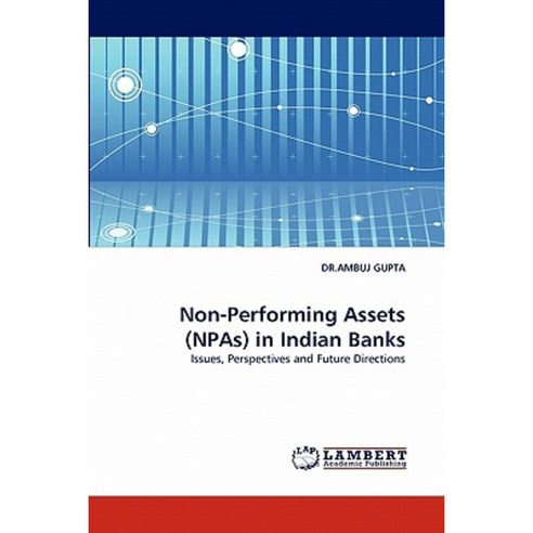 Non-Performing Assets (Npas) in Indian Banks Paperback, LAP Lambert ...