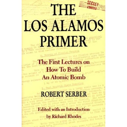 Los Alamos Primer: First Lectures How to Build Atomic Bomb Hardcover ...
