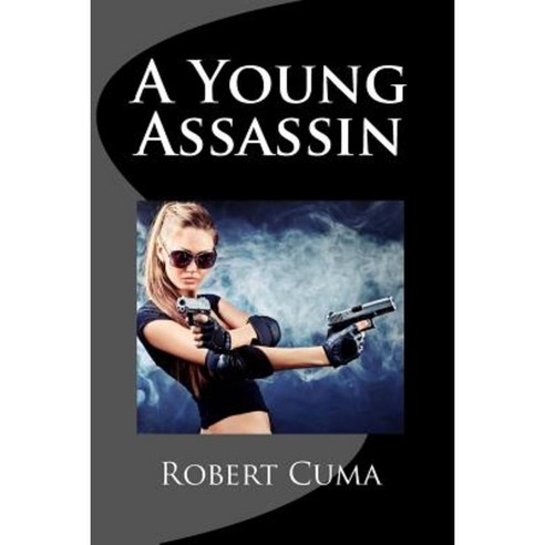 A Young Assassin Paperback, Createspace Independent Publishing Platform ...