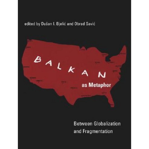Balkan as Metaphor: Between Globalization and Fragmentation Paperback ...